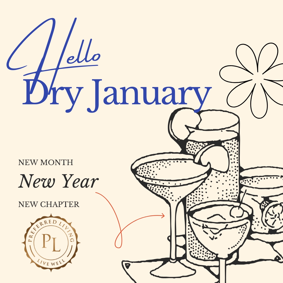 Doing Dry January? Wanna give it a Try? - Preferred Living Blog