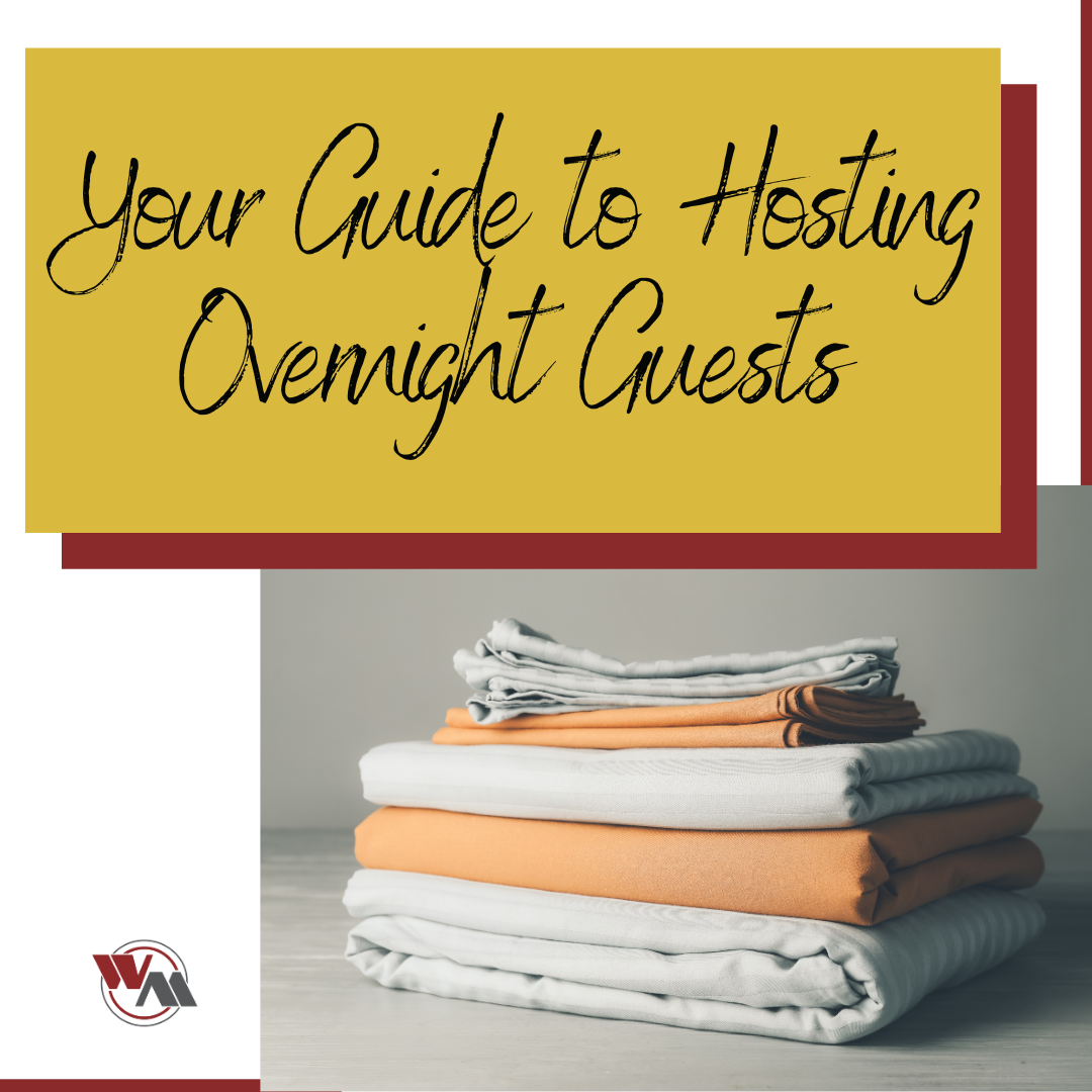 Your Guide to Hosting Overnight Guests