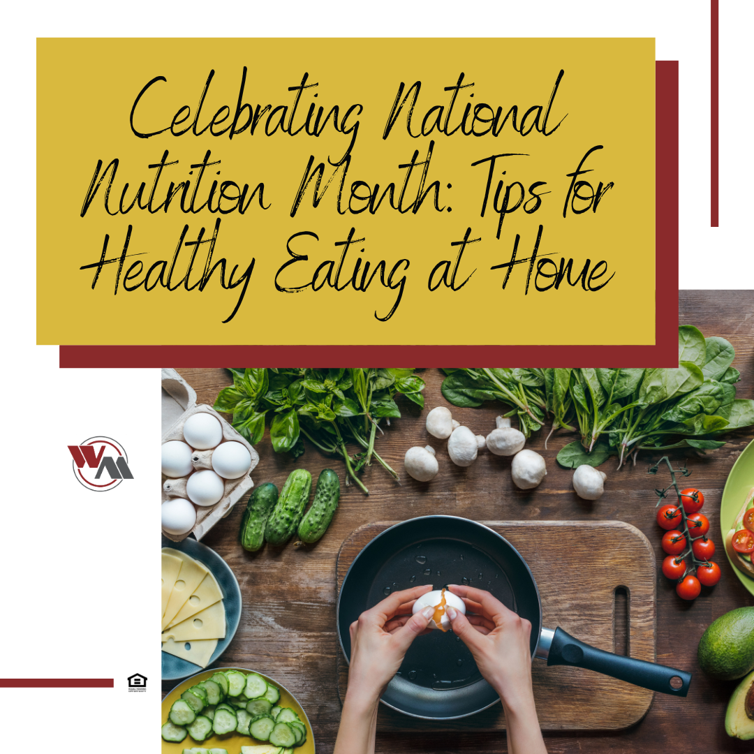 Celebrating National Nutrition Month: Tips for Healthy Eating at Home