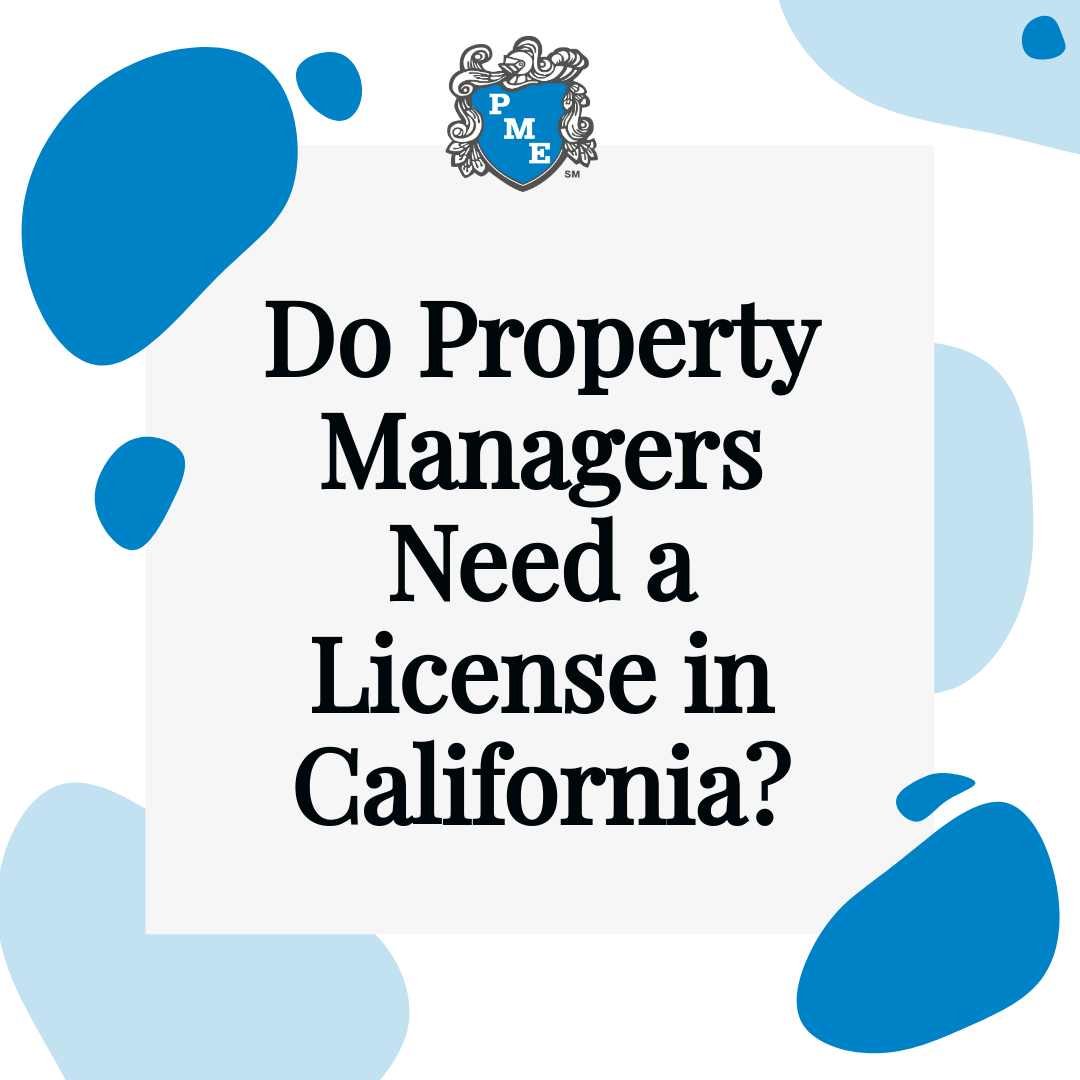 Do You Need a License to Be a Property Manager in California?
